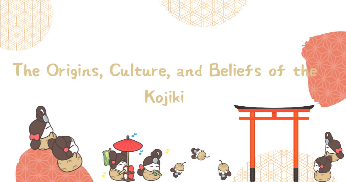 Unraveling the Mystery of “Kojiki Mythology”!! - キキミキキ